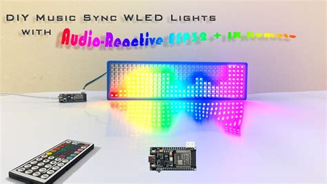 Diy Music Sync Wled Lights With Audio Reactive Esp32 Ir Remote Youtube