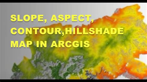Slope Aspect Contour Hillshade Map In ArcGIS YouTube