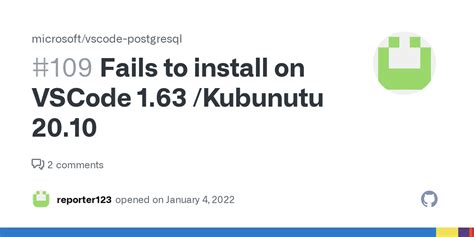 fails to install on vscode 1 63 kubunutu 20 10 · issue 109 · microsoft vscode postgresql · github