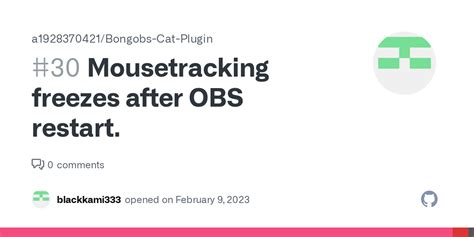 Mousetracking Freezes After Obs Restart · Issue 30 · A1928370421bongobs Cat Plugin · Github