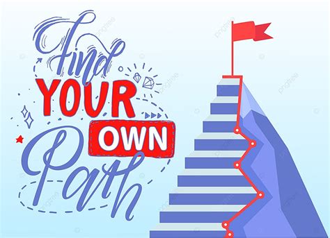 Find Your Own Path Slogan Poster Template Download On Pngtree