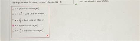 Solved The Trigonometric Function Y Tan X ﻿has Period And