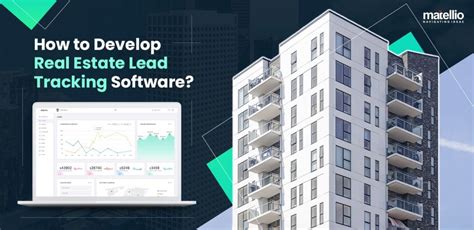 How To Develop Real Estate Lead Tracking Software Matellio Inc