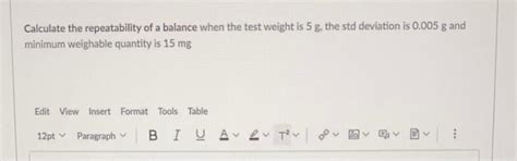 Solved Calculate The Repeatability Of A Balance When The