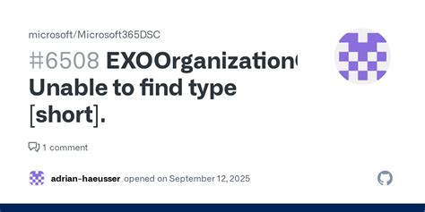 Exoorganizationconfig Unable To Find Type Short · Issue 6508