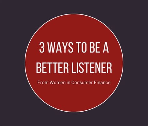 3 Ways To Be A Better Listener
