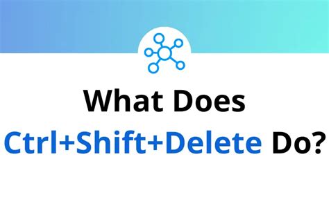 What Does Ctrl Shift Delete Do Tutorial Tactic