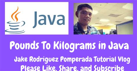 Free Programming Source Codes And Computer Programming Tutorials Pounds To Kilograms In Java