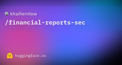 Khaihernlowfinancial Reports Sec · Datasets At Hugging Face