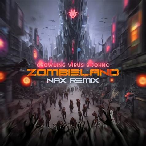 Play Zombieland Nax Remix By Growling Virus Johnc And Nax On Amazon