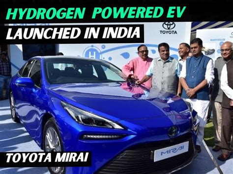 Indias First Hydrogen Fuel Electric Car Toyota Mirai Launched Top Facts