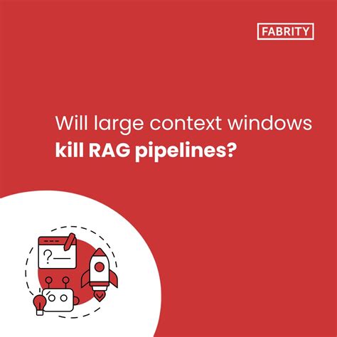 Fabrity On Linkedin Ai Generativeai Rag Contextwindows