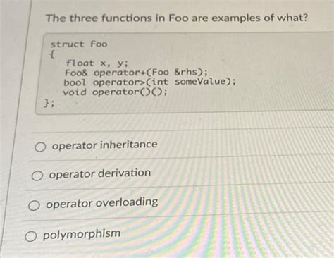 Solved The Three Functions In Foo Are Examples Of What