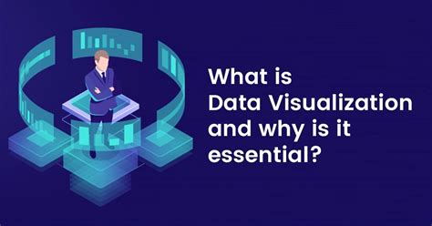 What Is Data Visualization And Why Is It Essential