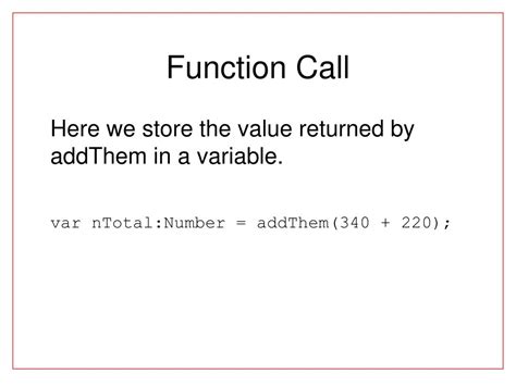 Ppt Actionscript Functions Parameters Functions That Return A