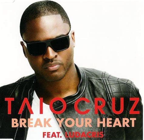 Taio Cruz Feat Ludacris Break Your Heart Top 40