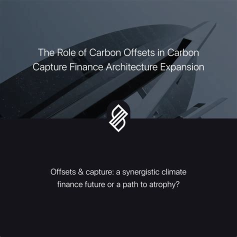 The Role Of Carbon Offsets In Carbon Capture Finance Architecture