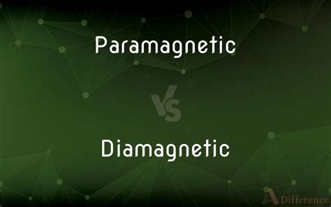 Paramagnetic Vs Diamagnetic — Whats The Difference