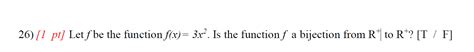 Solved 26 Ll 1pt Let F Be The Function Fx3x2 Is The