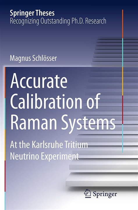 Buy Accurate Calibration Of Raman Systems At The Karlsruhe Tritium Neutrino Experiment