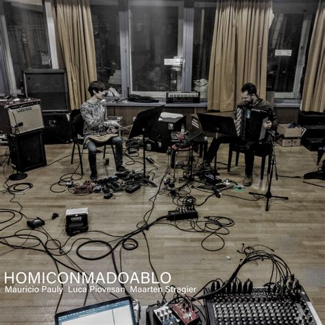 Homiconmadoablo By Maarten Stragier Luca Piovesan Mauricio Pauly Album Reviews Ratings