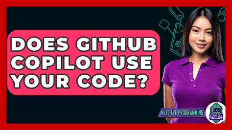 Does Github Copilot Use Your Code Next Lvl Programming Youtube