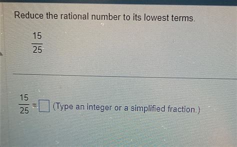 Solved Reduce The Rational Number To Its Lowest