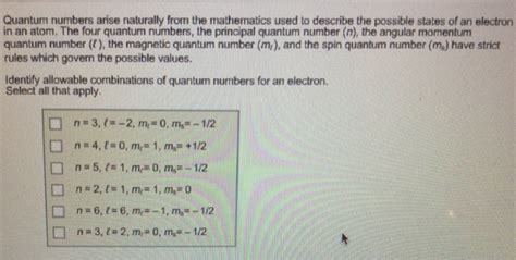 Solved Identify Allowable Combinations Of Quantum Numbers