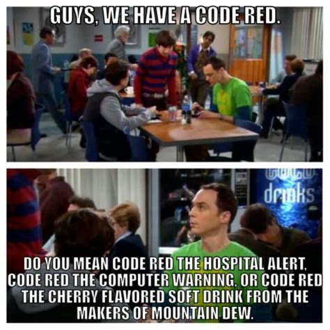 Code Blue Memes Funny Big Bang Theory Quotes Big Bang Theory Sayings