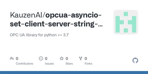 Github Kauzenaiopcua Asyncio Set Client Server String Encoding Opc