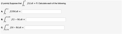 Solved Points Suppose That F T Dt Calculate Each Chegg Com