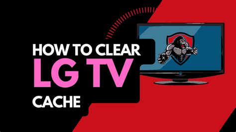 How To Clear Cache On LG Smart TV Easy Method