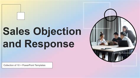 Must Have Sales Objections And Responses Templates With Examples And Samples