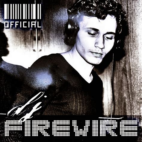 Dj Firewire Official Youtube
