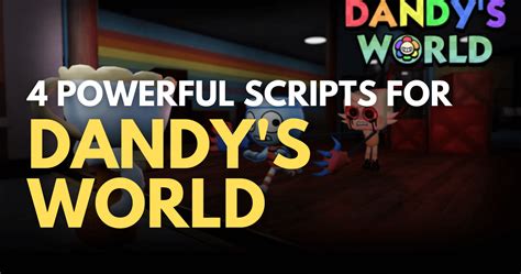 4 powerful scripts to dominate dandy s world