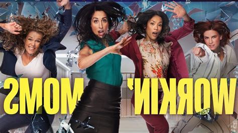 Streaming Workin Moms Season 7 Online Watch And Stream Via Netflix