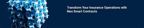 Advantages Of Using Neo Smart Contracts For Insurance Providers