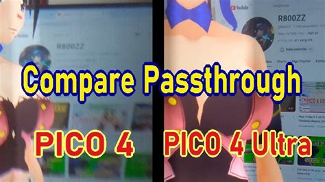 PICO Ultra VS PICO Compare Passthrough YouTube
