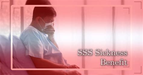 Sss Sickness Benefits For Filipinos Assistanceph