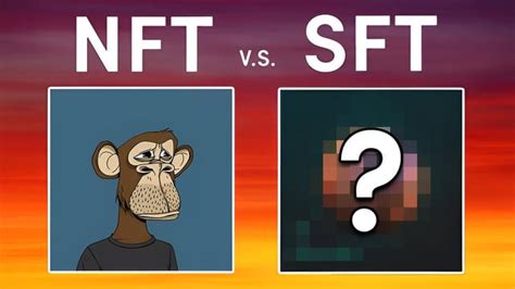 Nft Vs Sft What Are The Key Differences Between These Tokens R Nftsmarketplace