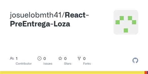 Github Josuelobmth React Preentrega Loza