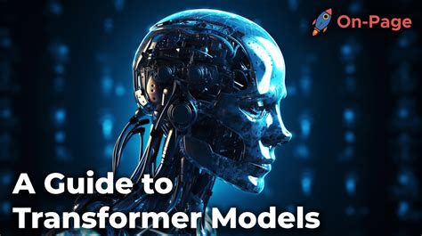 Transform Your Writing With Models A Guide To Transformer Models On Page