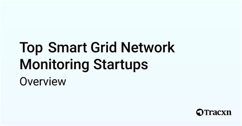 Smart Grid Network Monitoring 2025 Market And Investments Trends Tracxn