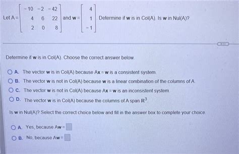 Solved Let A⎣⎡−1042−260−42228⎦⎤ And W⎣⎡41−1⎦⎤ Determine