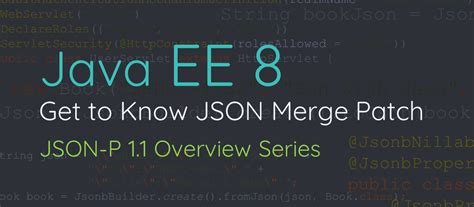 Get To Know Json Merge Patch Json P 11 Overview Series Read Learn Code