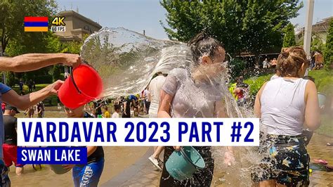 Vardavar Վարդավառ 2023 Part 2 Swan Lake Yerevan Armenia Youtube