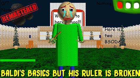 Baldis Basics Classic Mod Baldis Basics But His Ruler Is Broken Remastered • Game Solver