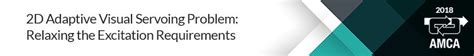 2d Adaptive Visual Servoing Problem Relaxing The Excitation