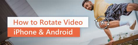 How To Rotate A Video On IPhone And Android