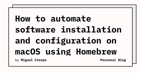 How To Automate Software Installation And Configuration On Macos Using